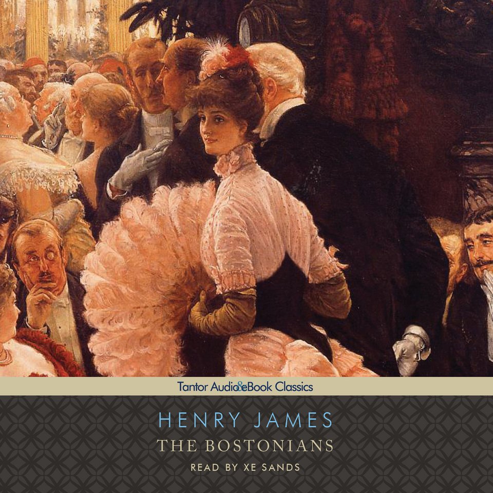 The Bostonians - Audiobook, by Henry James | Chirp