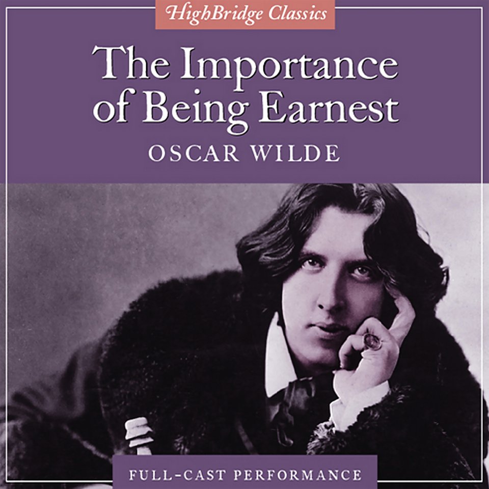 The Importance of Being Earnest - Audiobook, by Oscar Wilde | Chirp
