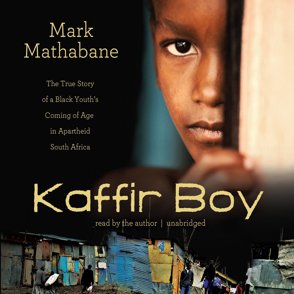 Kaffir Boy - Audiobook, by Mark Mathabane | Chirp
