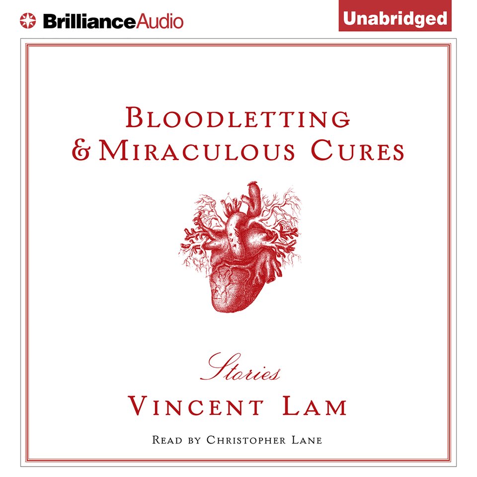 Bloodletting & Miraculous Cures by Vincent Lam - Audiobook