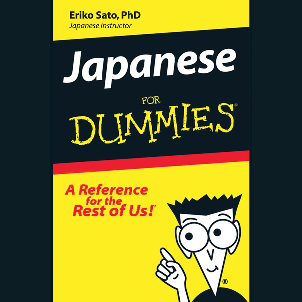 Japanese for Dummies by Eriko Sato, PhD - Audiobook