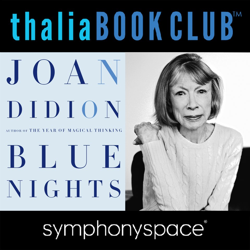 Thalia Book Club: Joan Didion's Blue Nights by Joan Didion - Audiobook