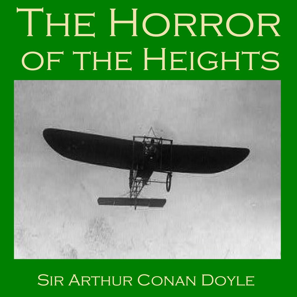 The Horror Of The Heights by Arthur Conan Doyle - Audiobook