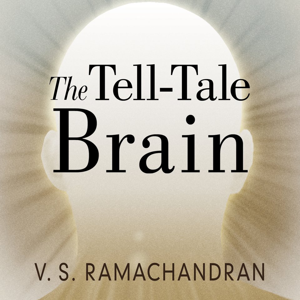 the-tell-tale-brain-by-v-s-ramachandran-audiobook