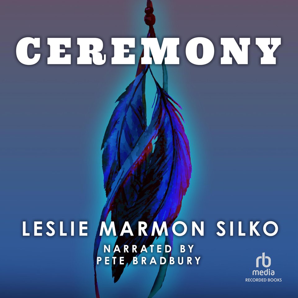 Ceremony - Audiobook, by Leslie Marmon Silko | Chirp