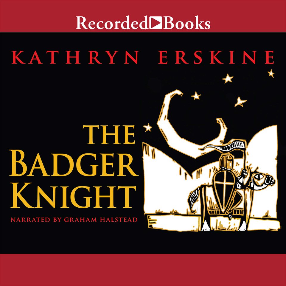 The Badger Knight by Kathryn Erskine - Audiobook