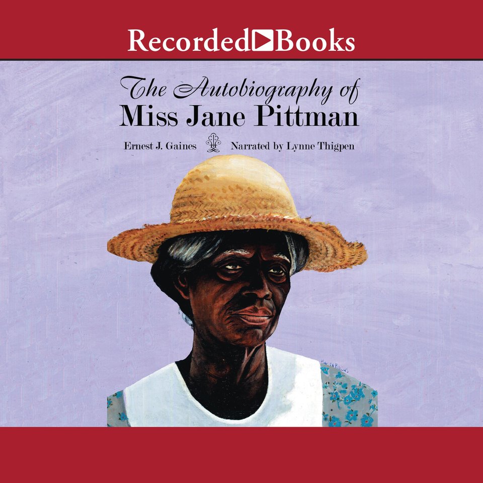 The Autobiography of Miss Jane Pittman - Audiobook, by Ernest J. Gaines ...