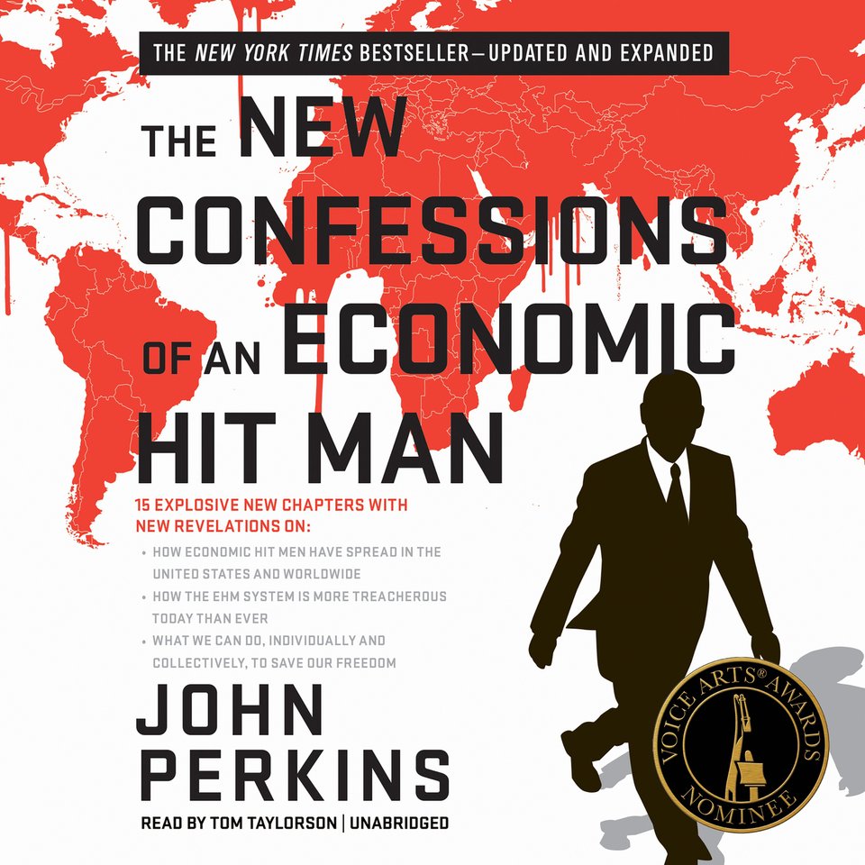 The New Confessions of an Economic Hit Man - Audiobook, by John Perkins ...