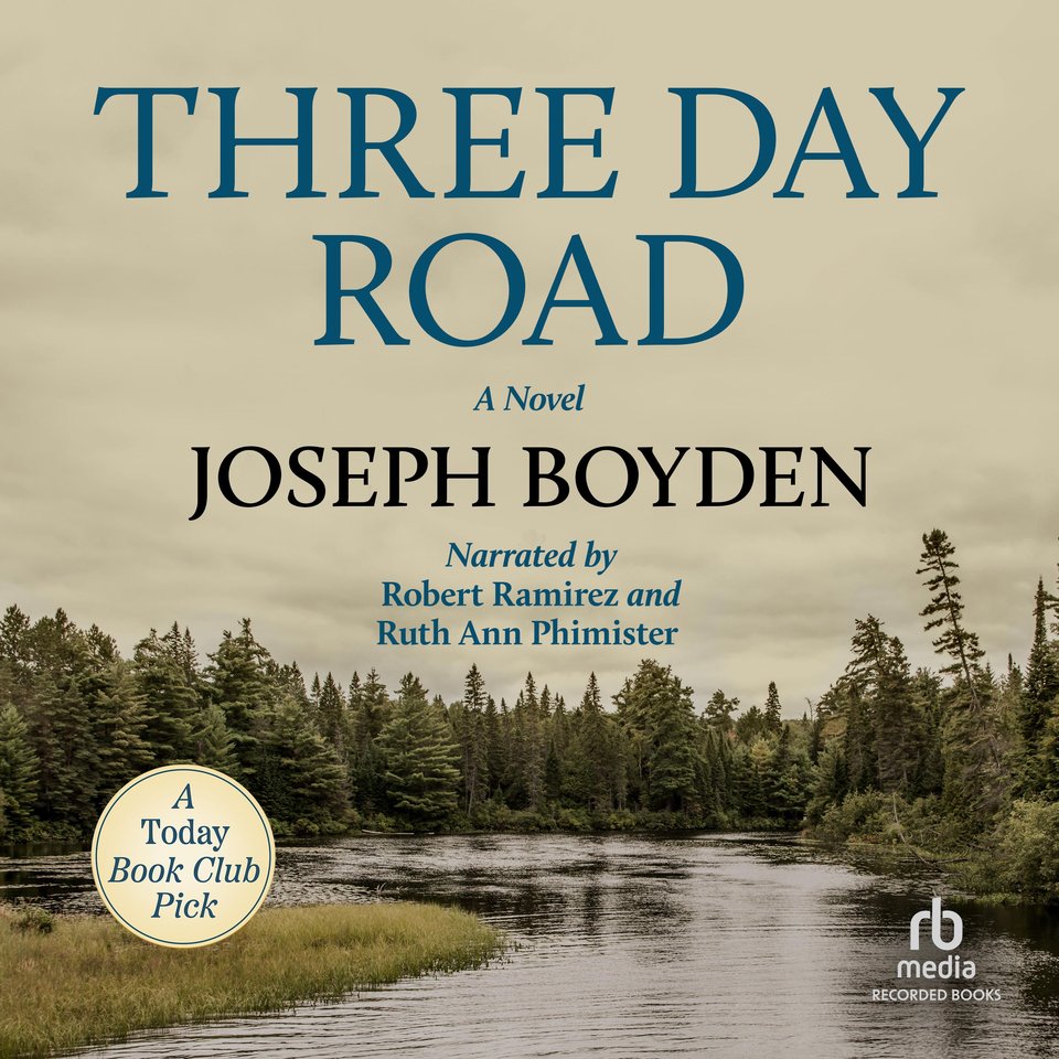 Three Day Road - Audiobook, by Joseph Boyden | Chirp