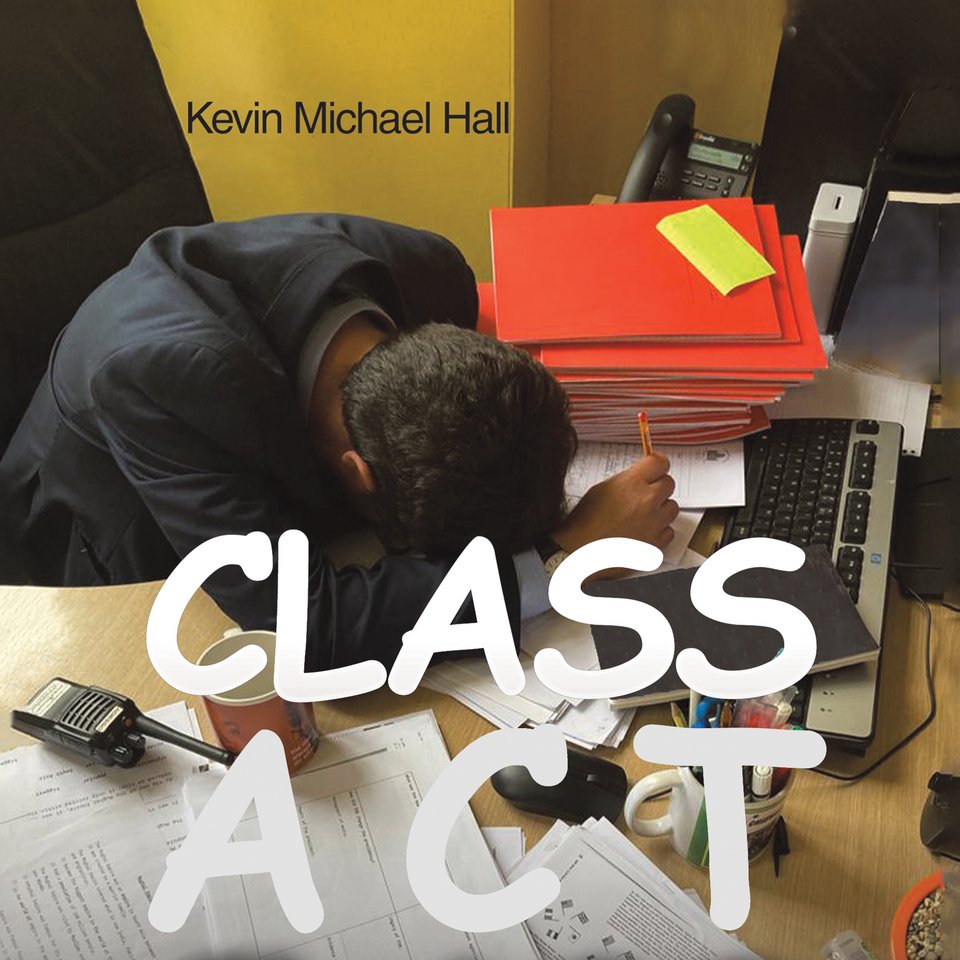 Class Act by Kevin Michael Hall - Audiobook