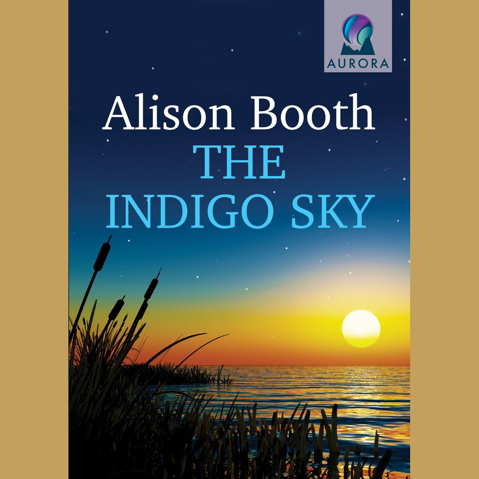 The Indigo Sky by Alison Booth - Audiobook