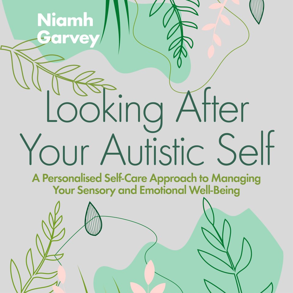 Looking After Your Autistic Self by Niamh Garvey - Audiobook