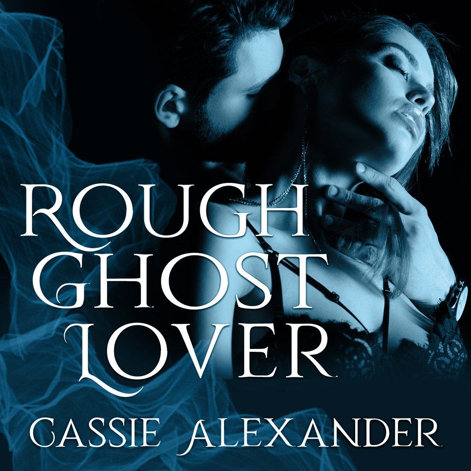 Rough Ghost Lover by Cassie Alexander - Audiobook