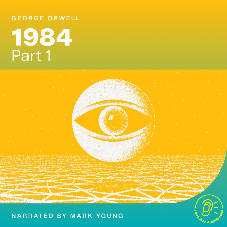 1984 (Part 1) by George Orwell - Audiobook