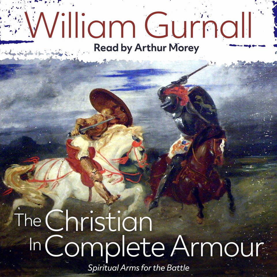 The Christian in Complete Armour by William Gurnall - Audiobook