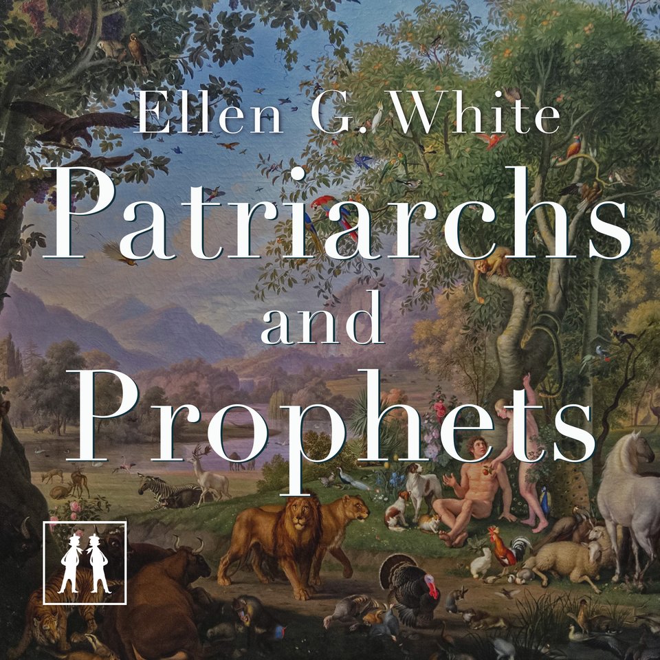 Patriarchs And Prophets Audio
