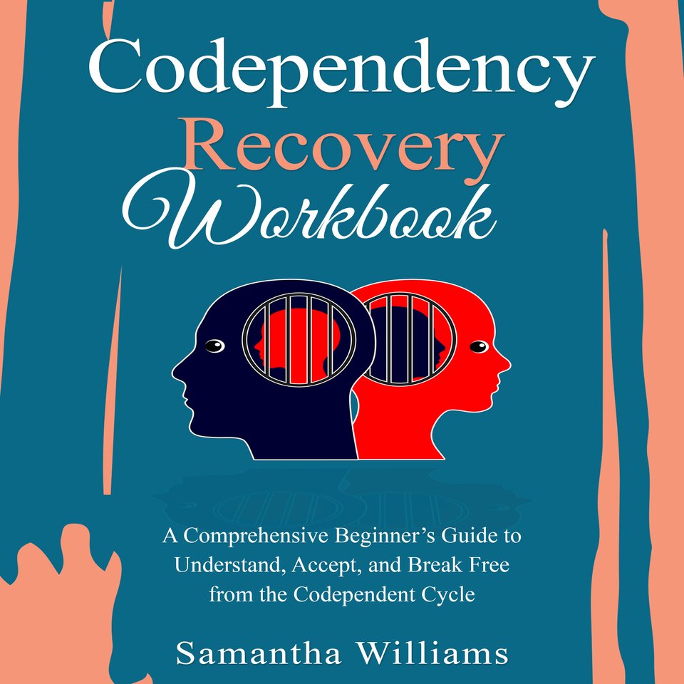 Codependency Recovery Workbook by Samantha Williams - Audiobook