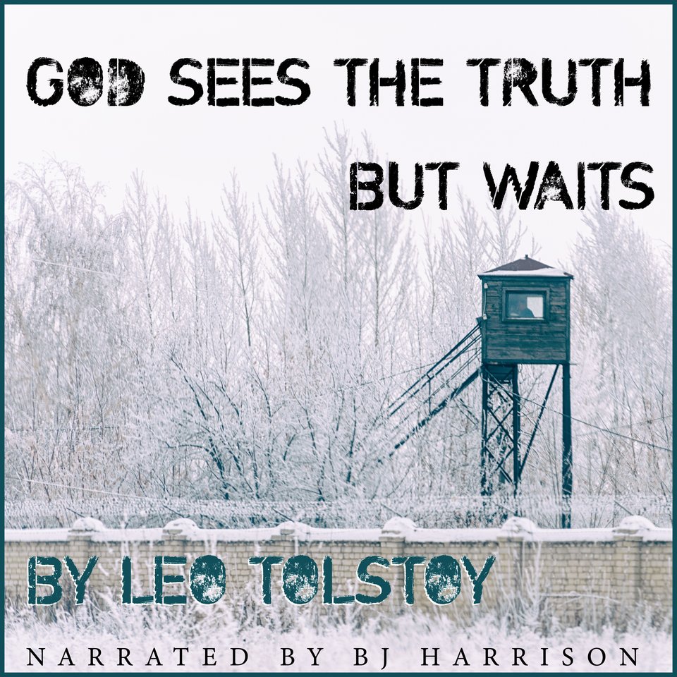 God Sees the Truth, But Waits by Leo Tolstoy - Audiobook