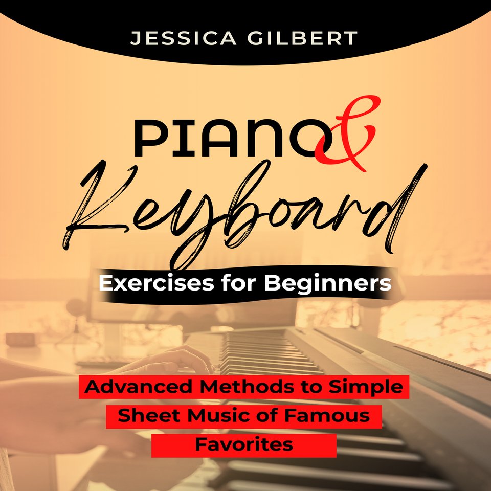 PIANO & Keyboard Exercises for Beginners by Jessica Gilbert - Audiobook