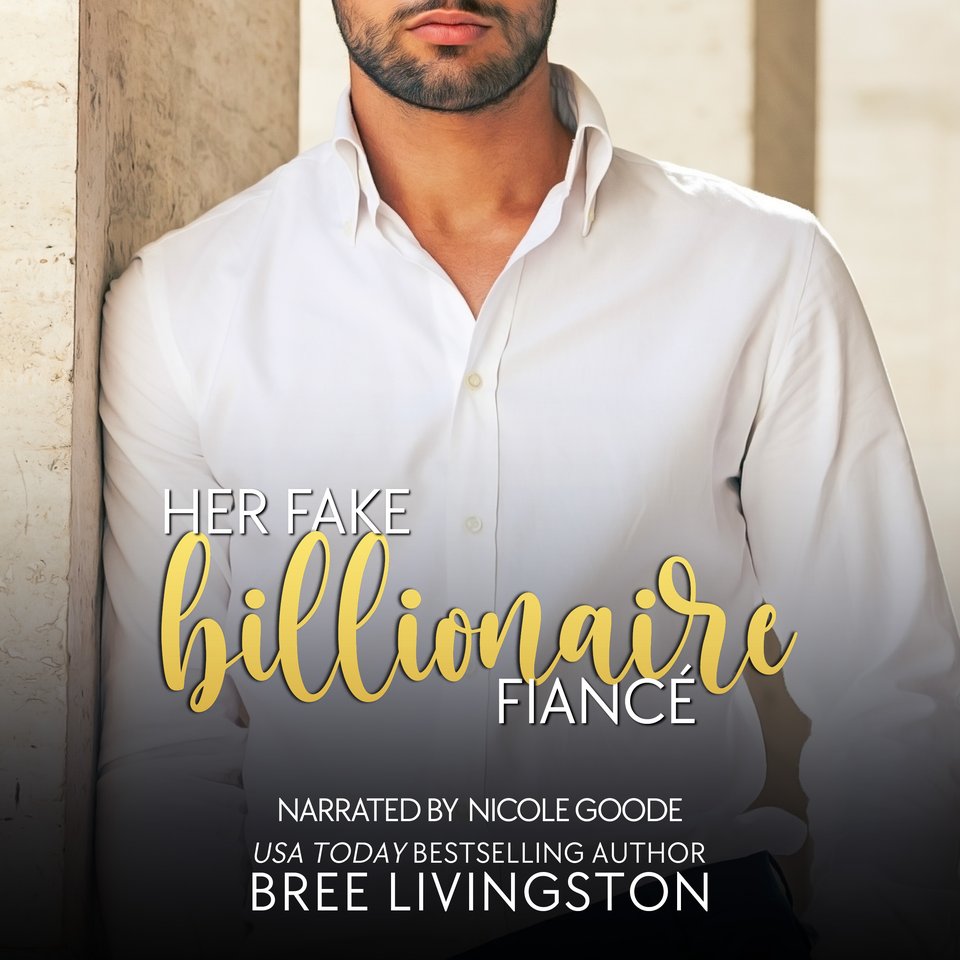 Her Fake Billionaire Fiancé by Bree Livingston - Audiobook