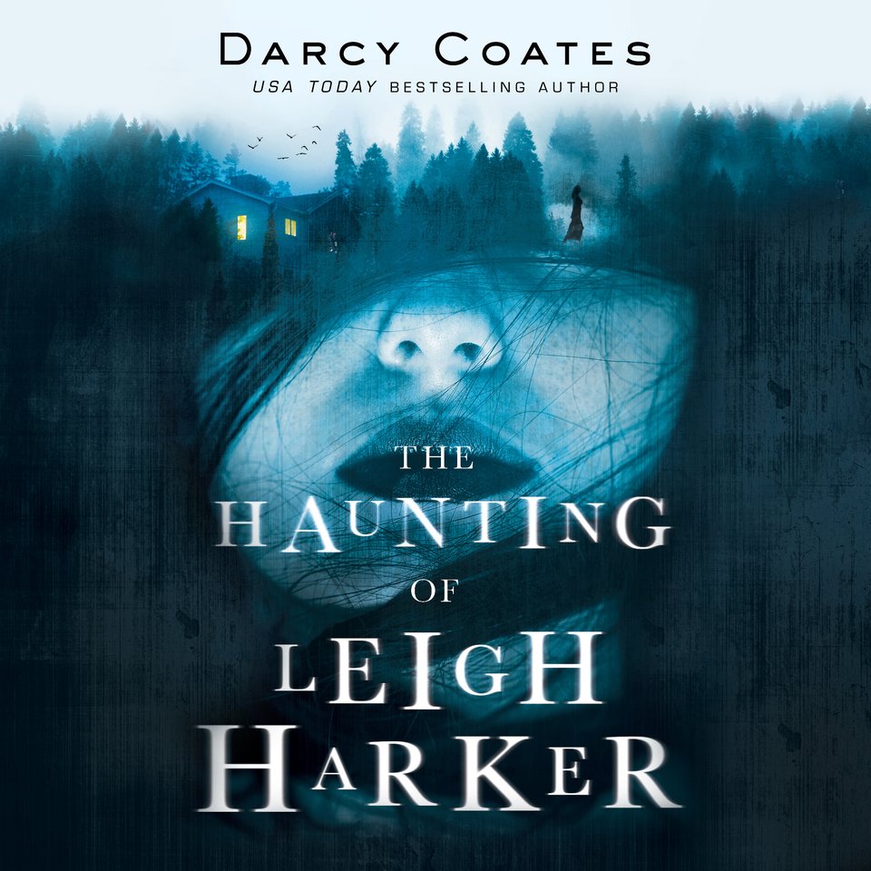 The Haunting of Leigh Harker by Darcy Coates - Audiobook