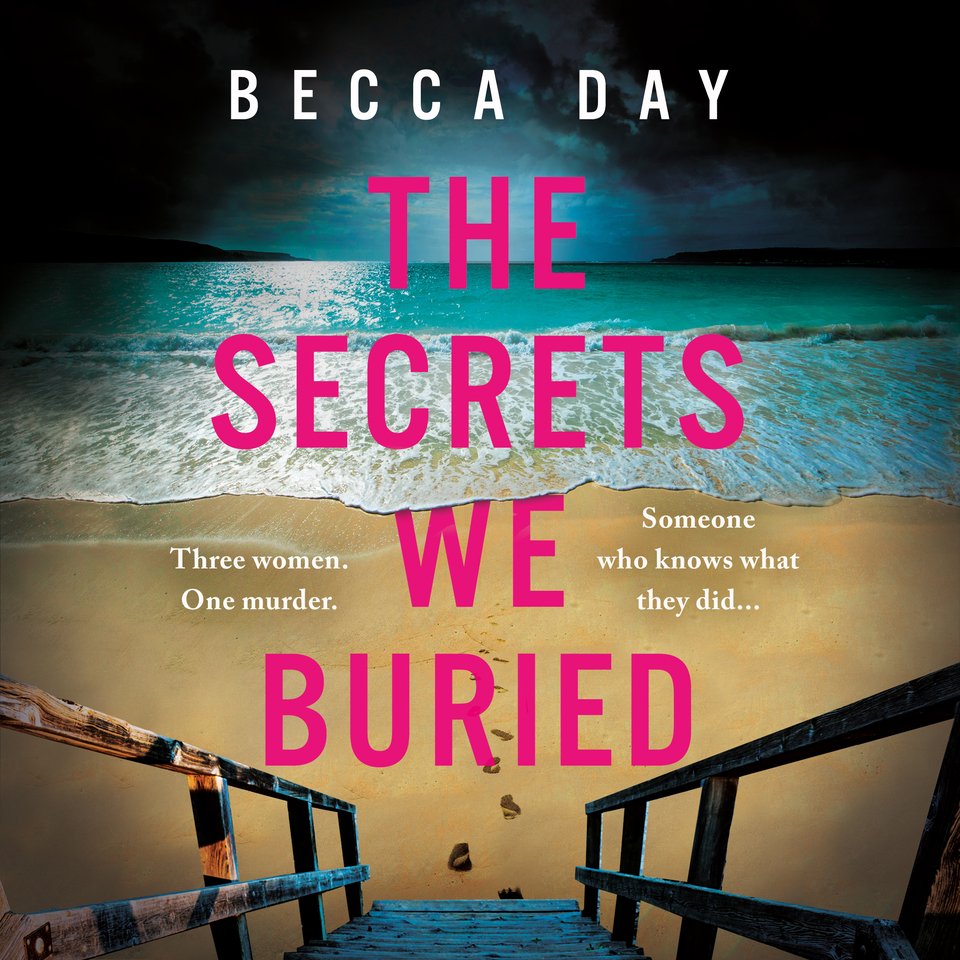 The Secrets We Buried by Becca Day - Audiobook