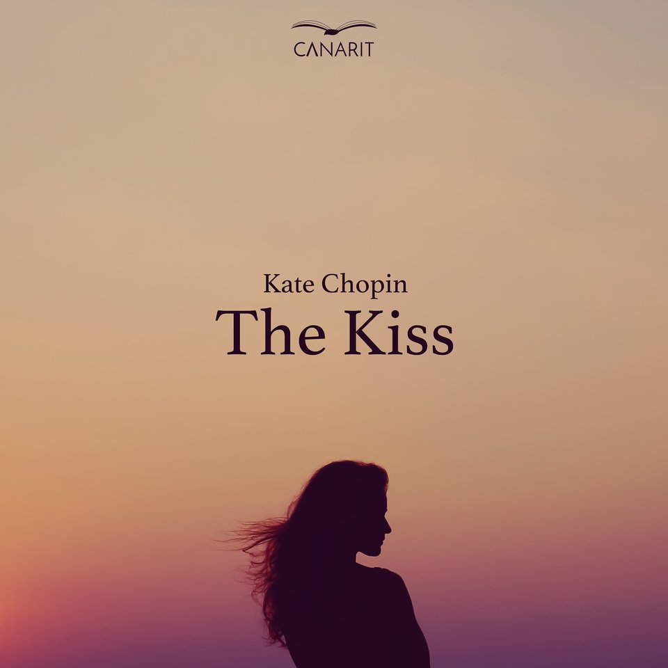 The Kiss by Kate Chopin - Audiobook
