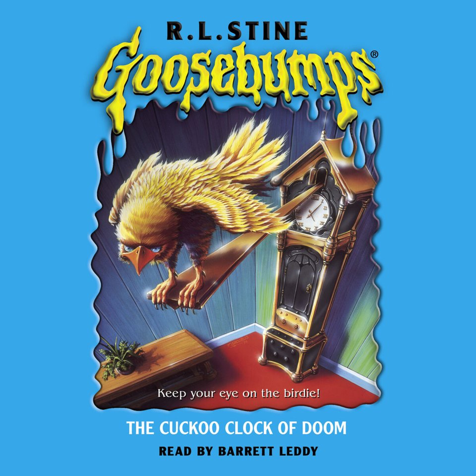 The Cuckoo Clock Of Doom Goosebumps By R L Stine Audiobook