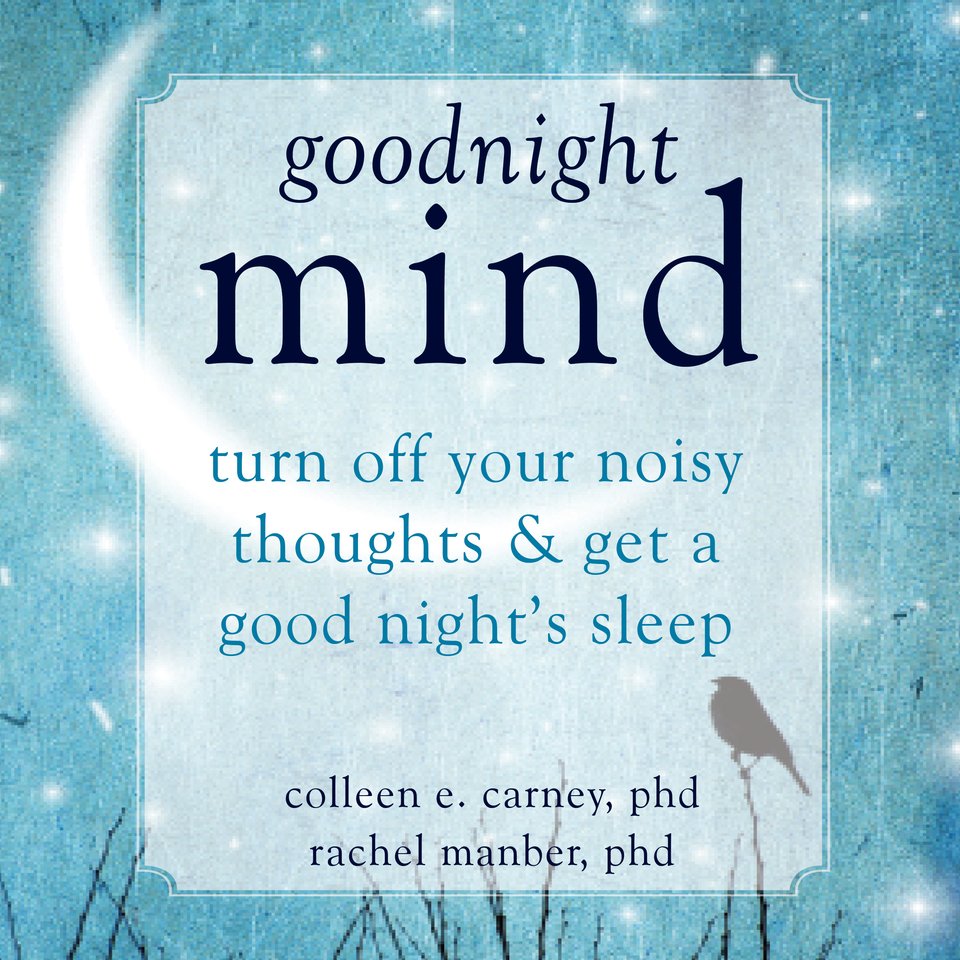 Goodnight Mind by Rachel Manber & Colleen E. Carney - Audiobook