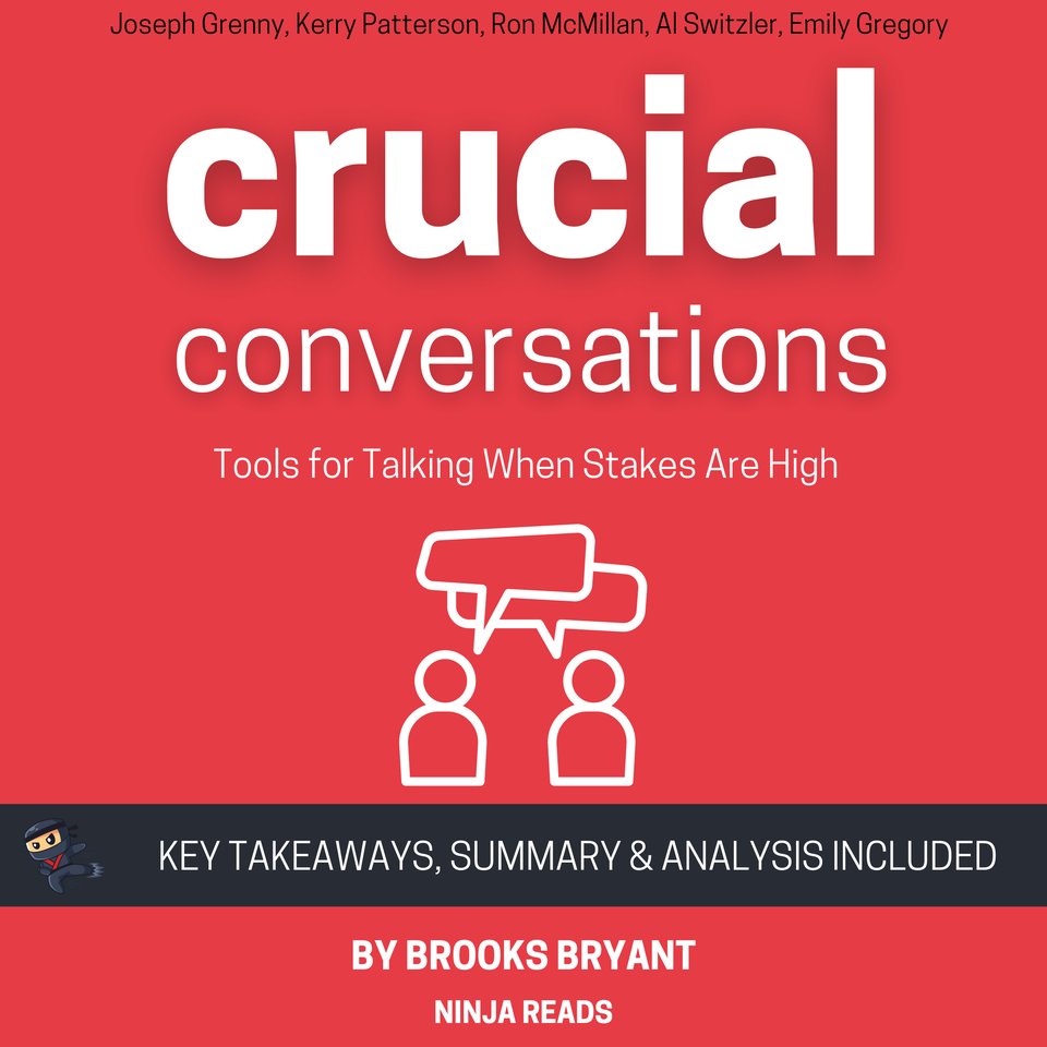 Summary: Crucial Conversations by Brooks Bryant - Audiobook Summary: Crucial Conversations by Brooks Bryant - Audiobook