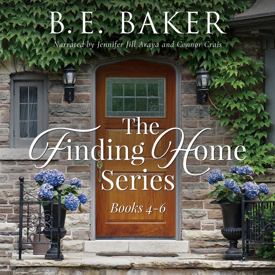 The Finding Home Series Books 4-6 by B.E. Baker - Audiobook