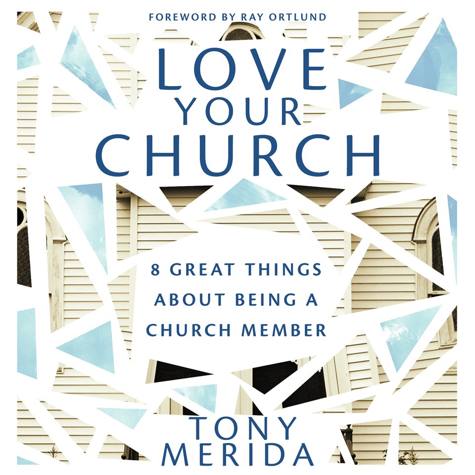 Love Your Church by Tony Merida - Audiobook