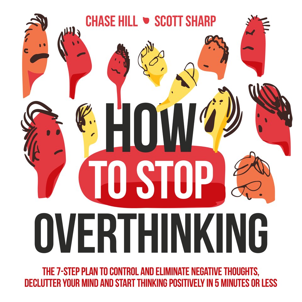 How to Stop Overthinking by Scott Sharp & Chase Hill - Audiobook