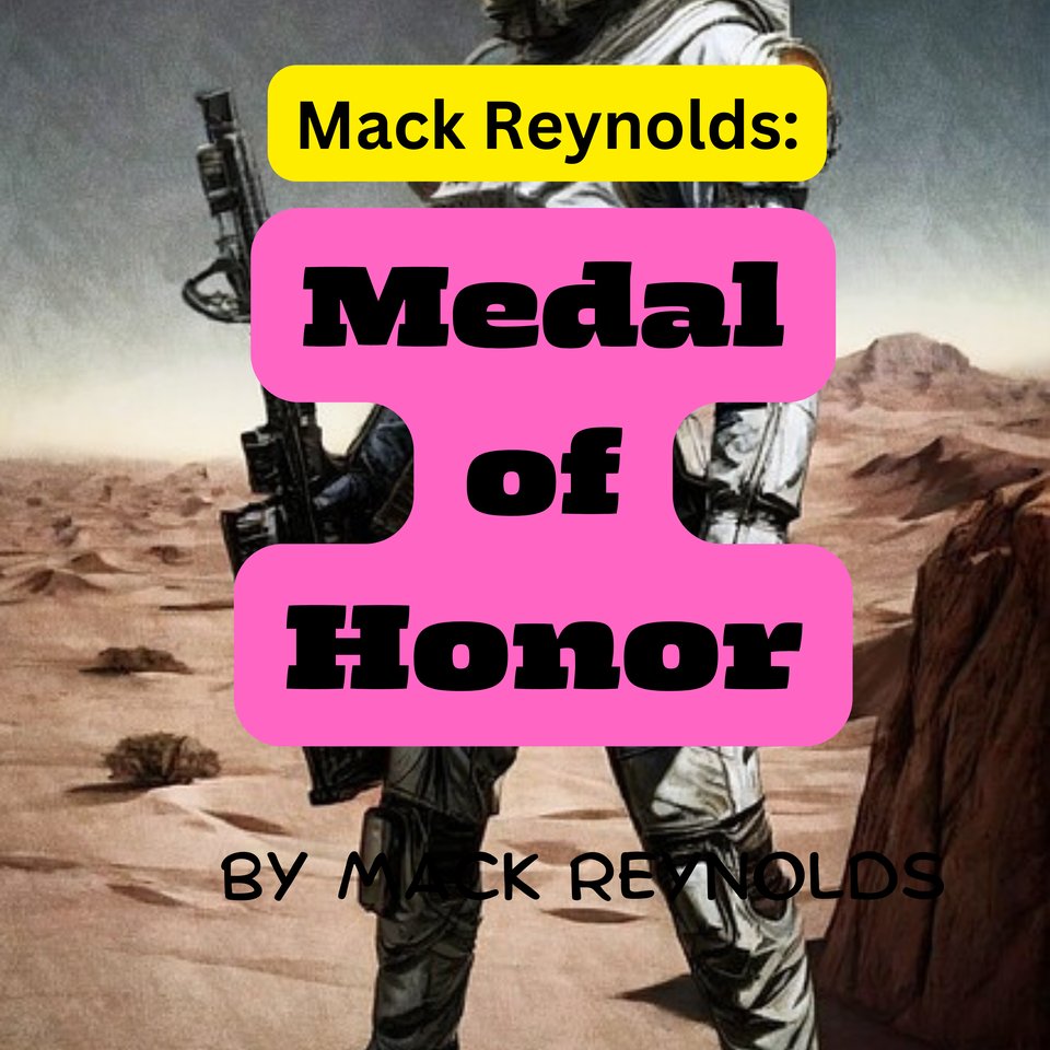 Mack Reynolds: MEDAL OF HONOR by Mack Reynolds - Audiobook