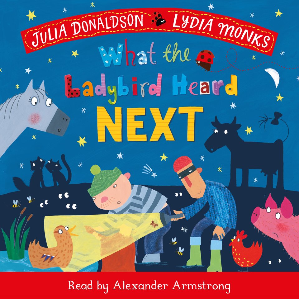 What the Ladybird Heard Next by Julia Donaldson - Audiobook