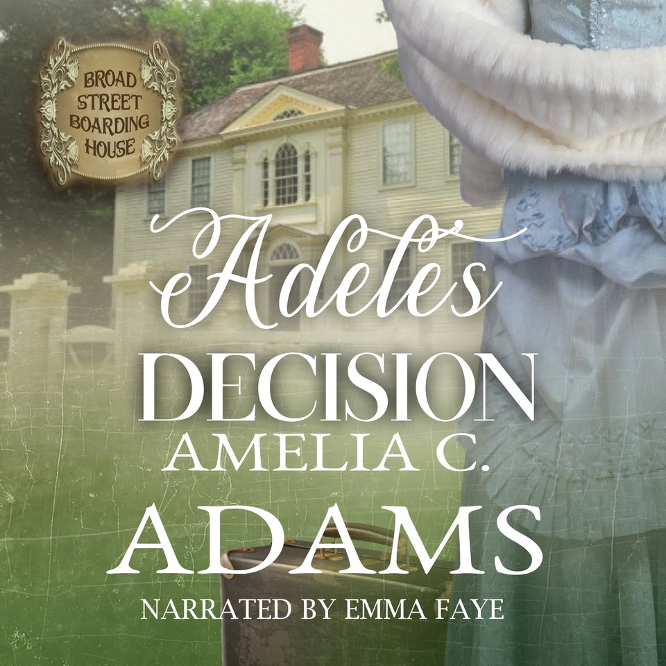 Adele's Decision by Amelia C. Adams - Audiobook