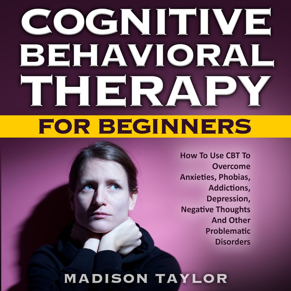 cognitive-behavioral-therapy-for-beginners-by-madison-taylor-audiobook