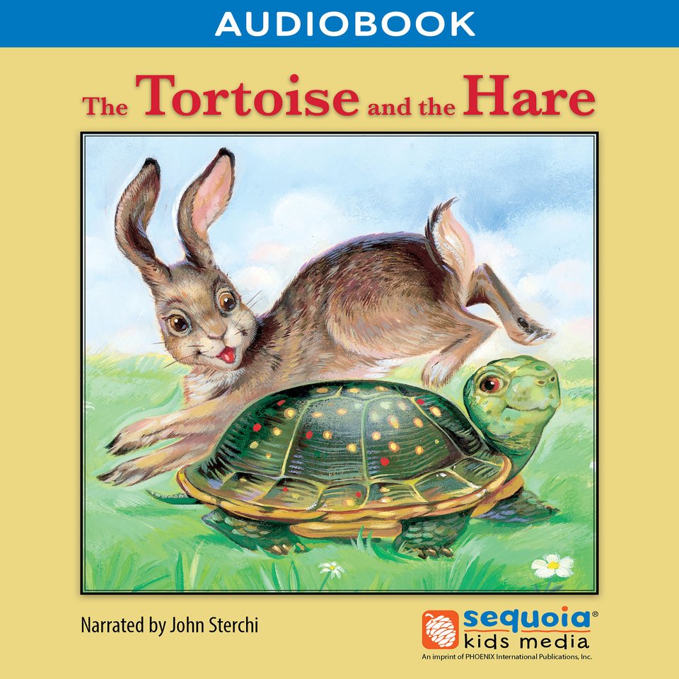 The Tortoise and the Hare by Sequoia Kids Media - Audiobook