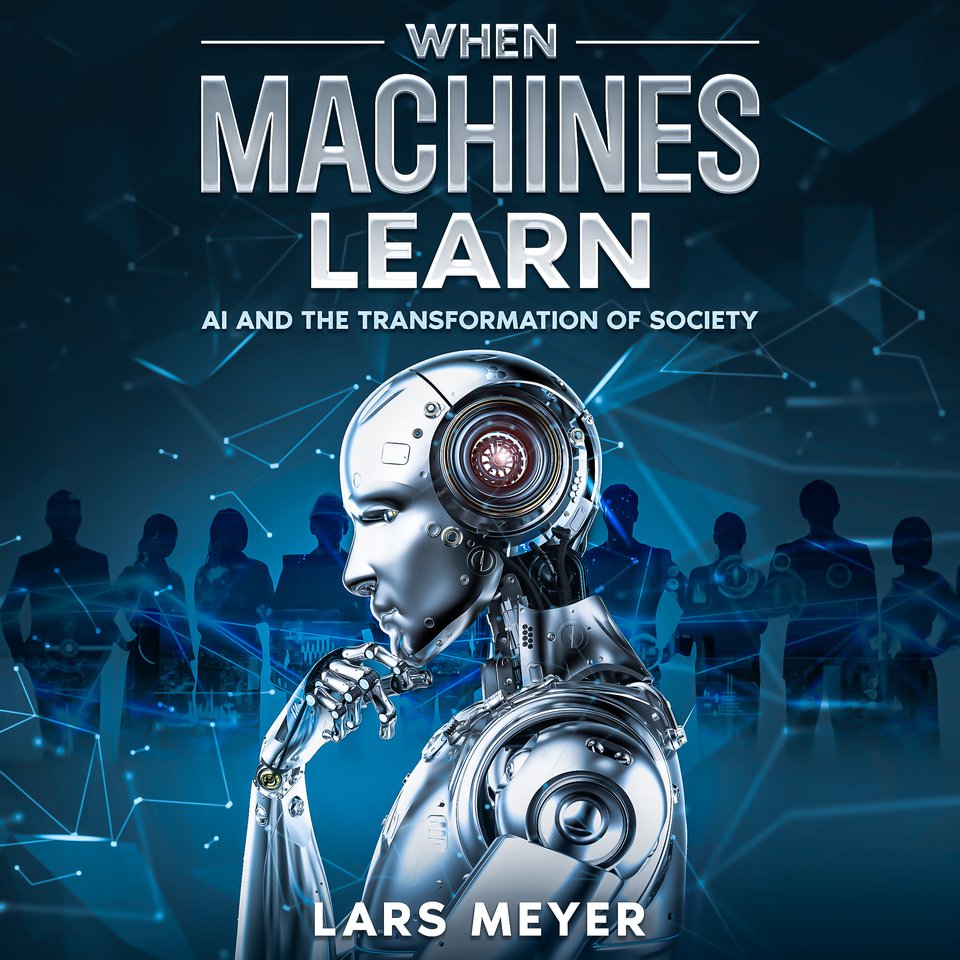 When Machines Learn by Lars Meyer - Audiobook