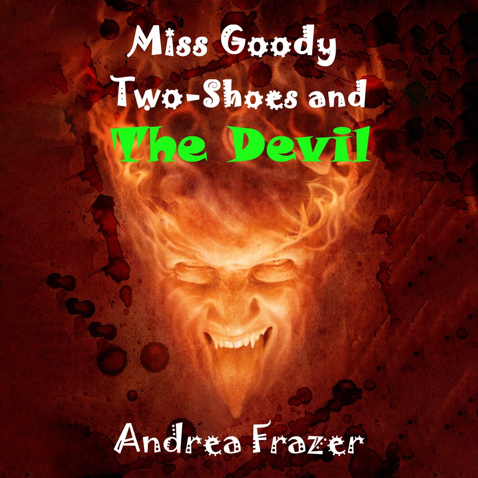 Miss Goody Two Shoes and The Devil by Andrea Frazer - Audiobook