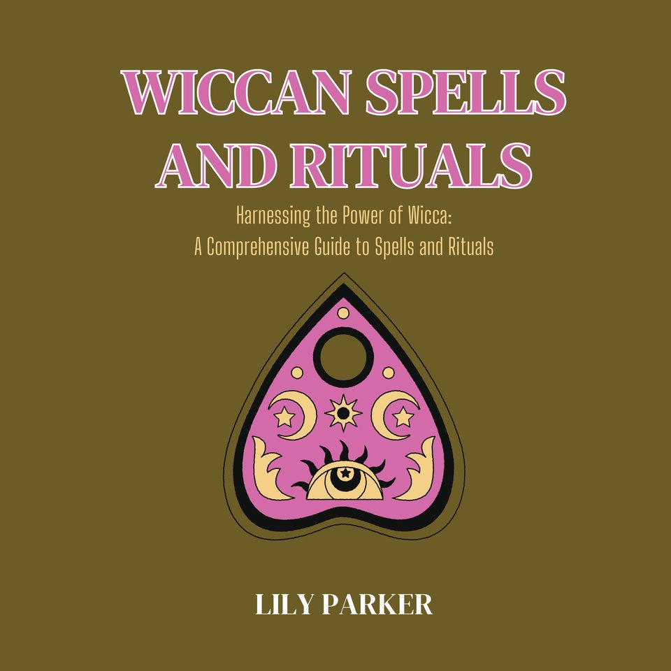 Wiccan Spells and Rituals by Lily Parker - Audiobook