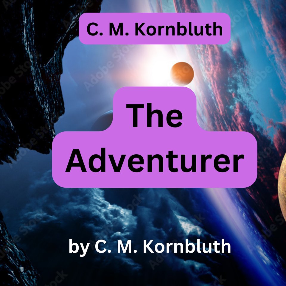C. M. Kornbluth: The Adventurer by C. M. Kornbluth - Audiobook