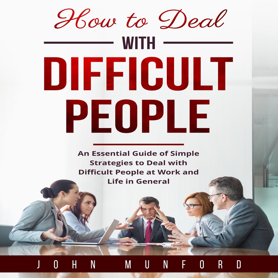 How to Deal with Difficult People by John Munford - Audiobook