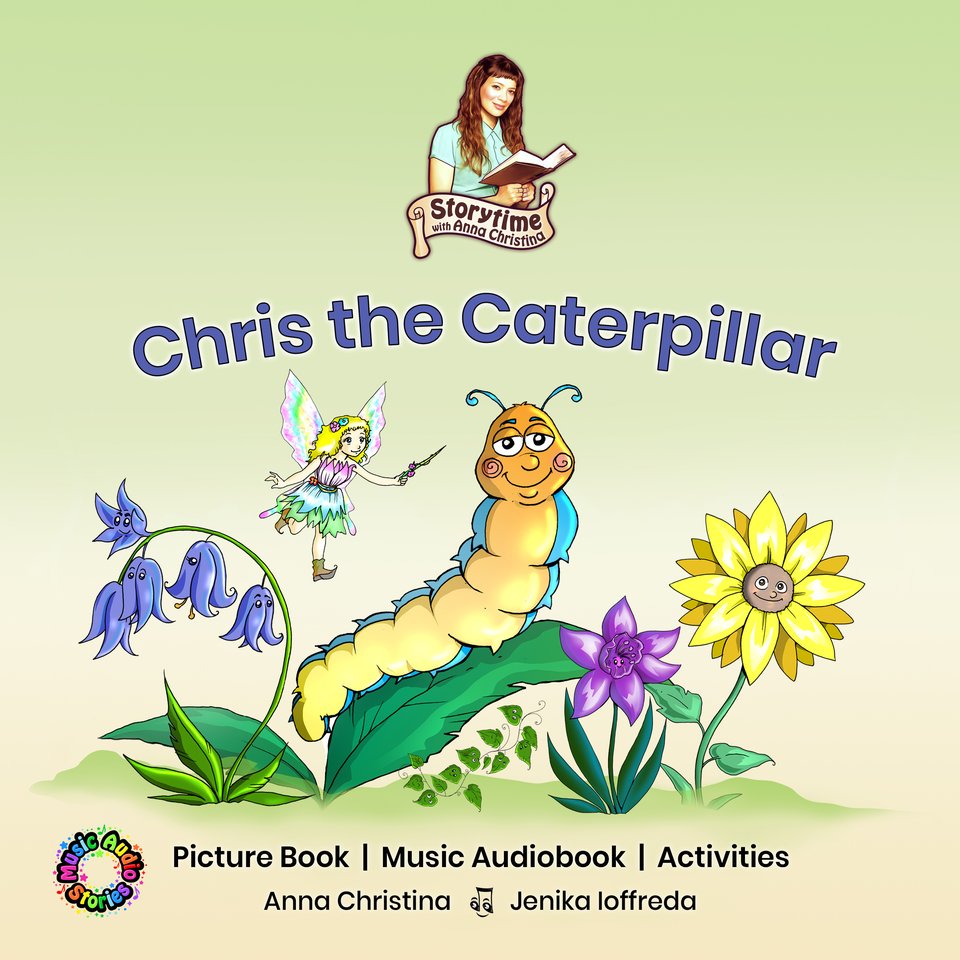 Chris the Caterpillar (A Music Audio Story) by Anna Christina - Audiobook