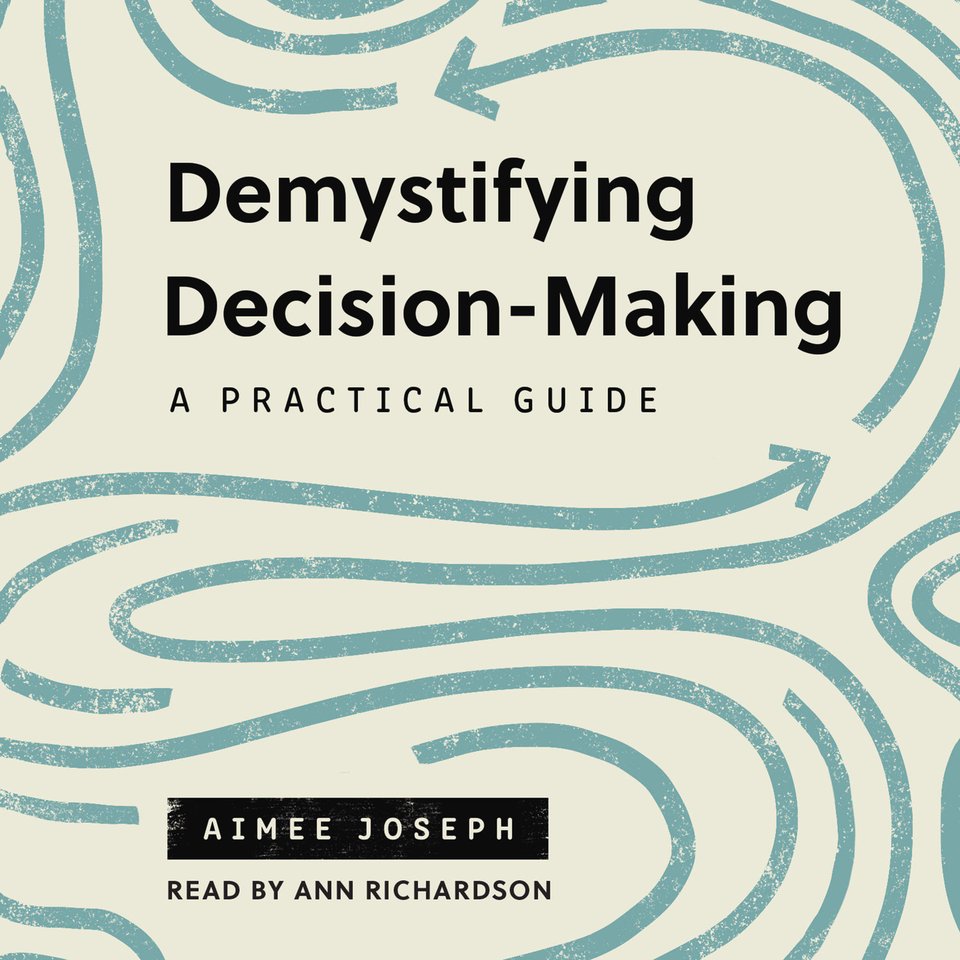 Demystifying Decision-Making by Aimee Joseph - Audiobook