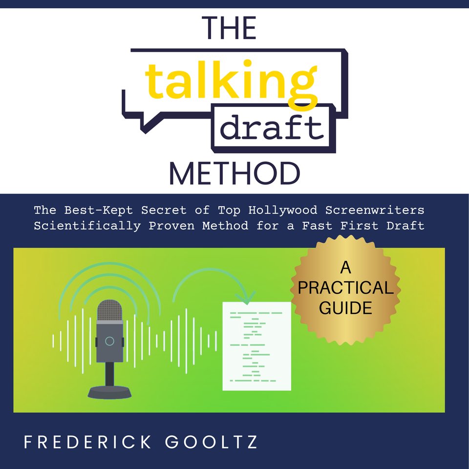 The Talking Draft Method by Frederick Gooltz - Audiobook