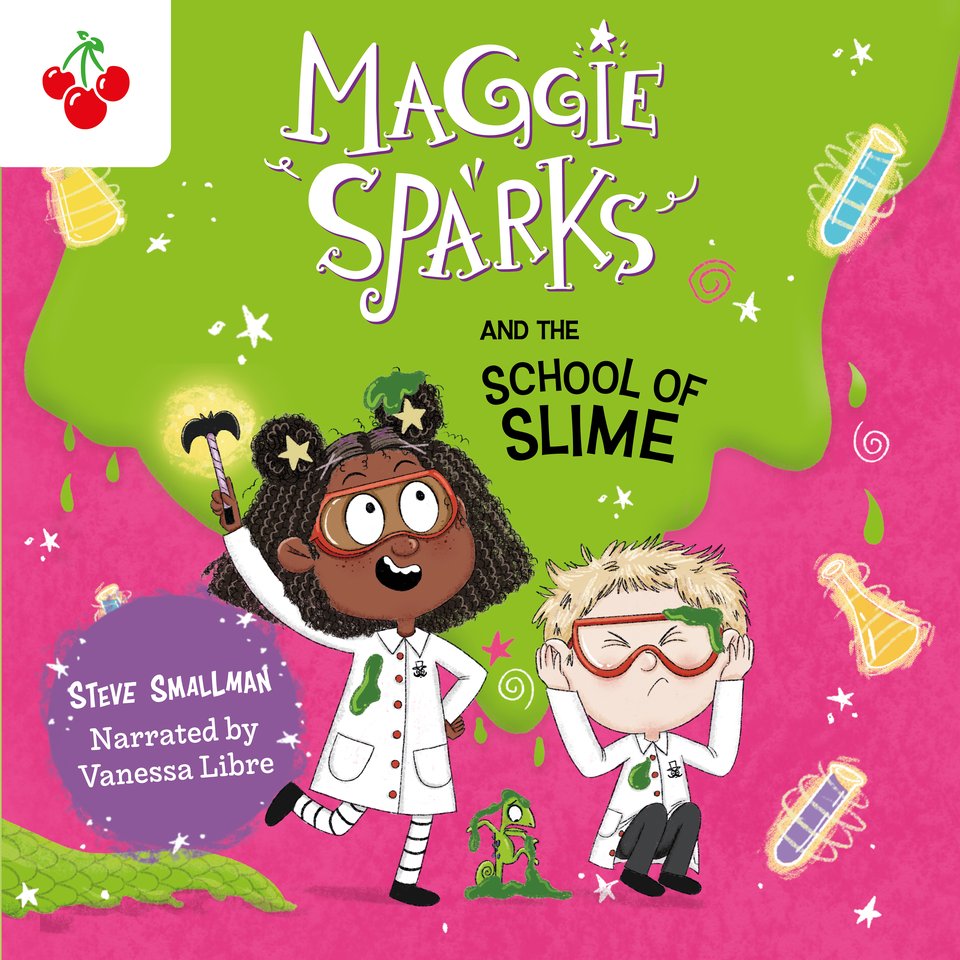 Maggie Sparks and the School of Slime by Steve Smallman - Audiobook