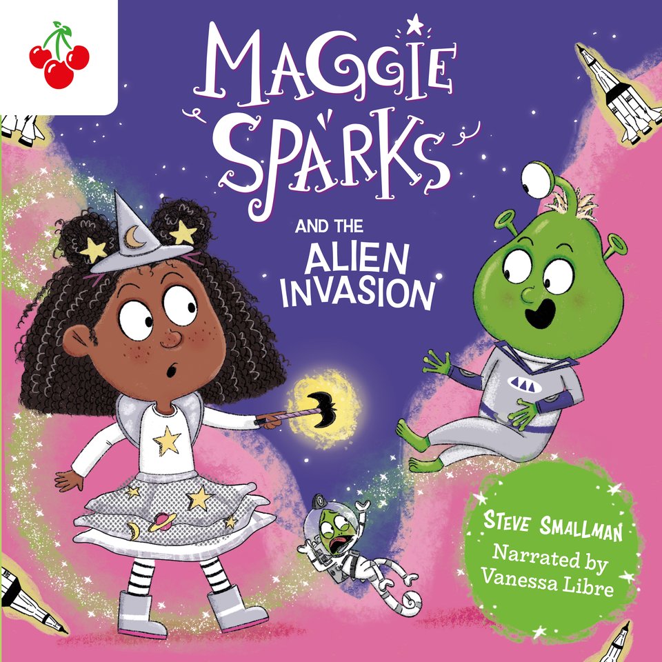 Maggie Sparks and the Alien Invasion by Steve Smallman - Audiobook