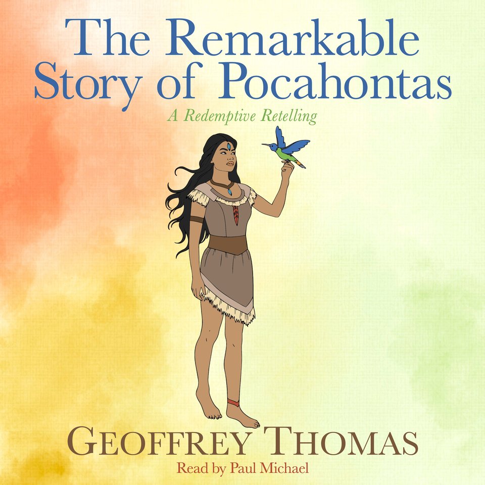 The Remarkable Story of Pocahontas by Geoffrey Thomas - Audiobook