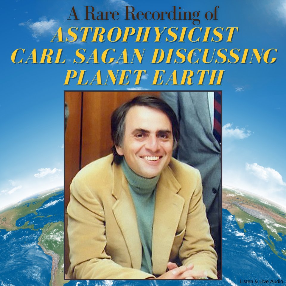 A Rare Recording of Astrophysicist Carl Sagan Discussing Planet Earth ...